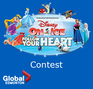Global Edmonton – Disney on Ice presents Follow Your Heart Contest ...