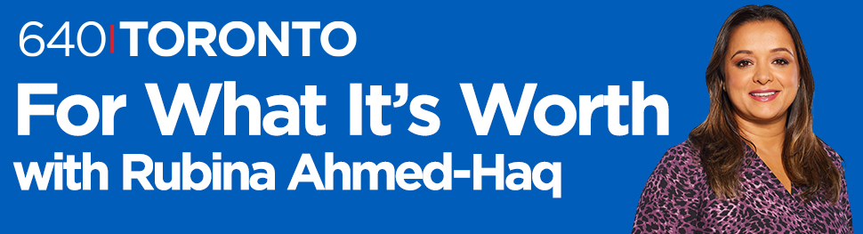 For What It’s Worth with Rubina Ahmed-Haq | Global News