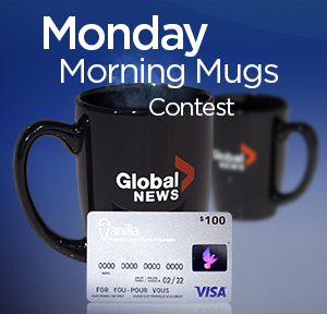 Global News Monday Morning Mugs Contest - GlobalNews Contests & Sweepstakes