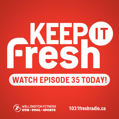 Keep It Fresh- Episode 35 | Globalnews.ca