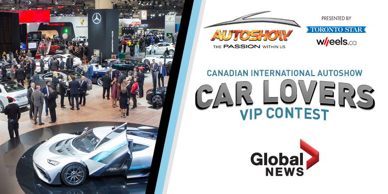 Canadian International AutoShow Car Lovers VIP Contest - GlobalNews ...