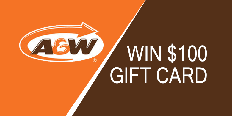 630 CHED- $100 Gift Card to A&W - GlobalNews Contests & Sweepstakes