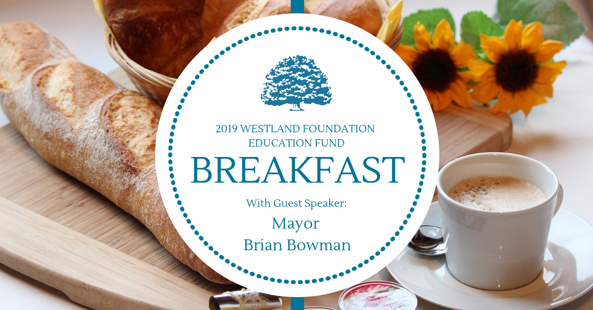 WESTLAND FOUNDATION’S 13th FUNDRAISING BREAKFAST - GlobalNews Events