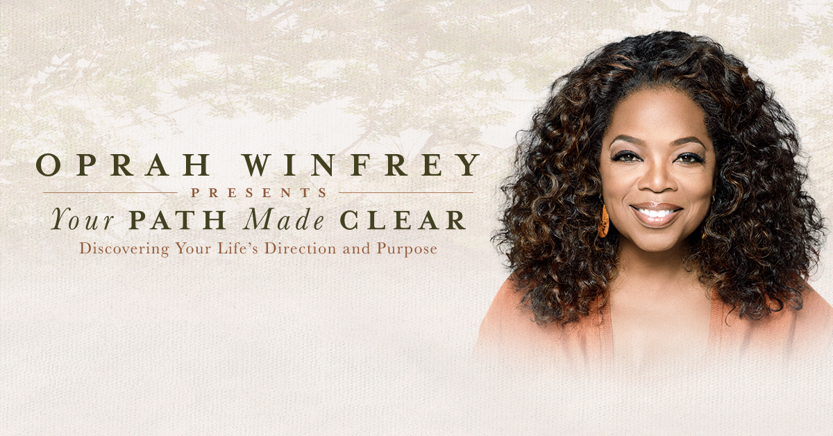 630 CHED: Oprah Winfrey Presents: Your Path Made Clear (Discovering Your Life’s Direction and ...