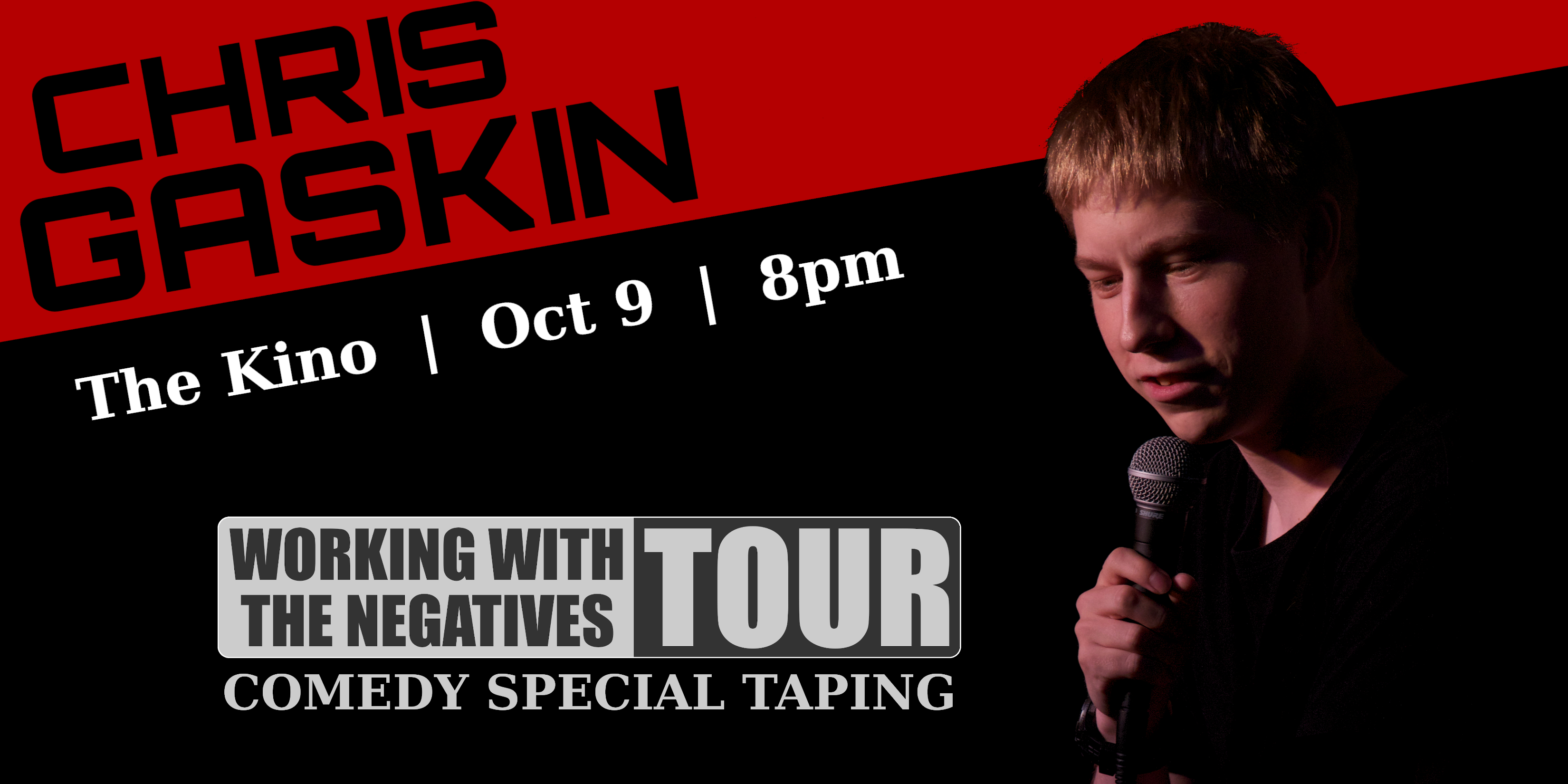 Chris Gaskin: Comedy Special Taping - GlobalNews Events