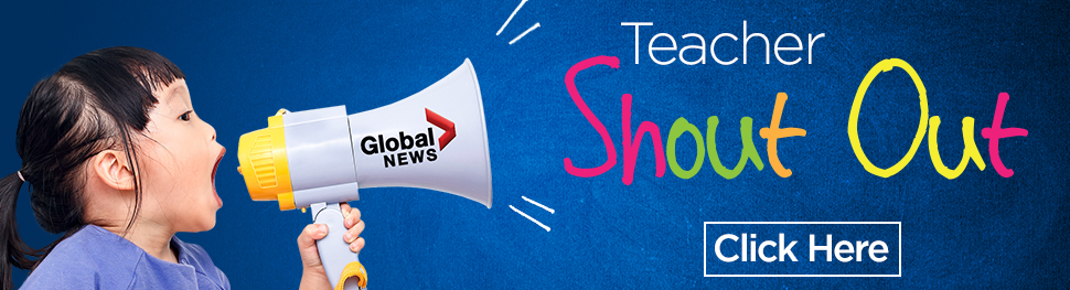 Global News Teacher Shout Out