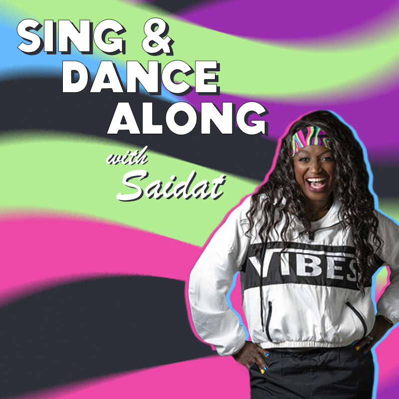 SING AND DANCE ALONG WITH SAIDAT - GlobalNews Events