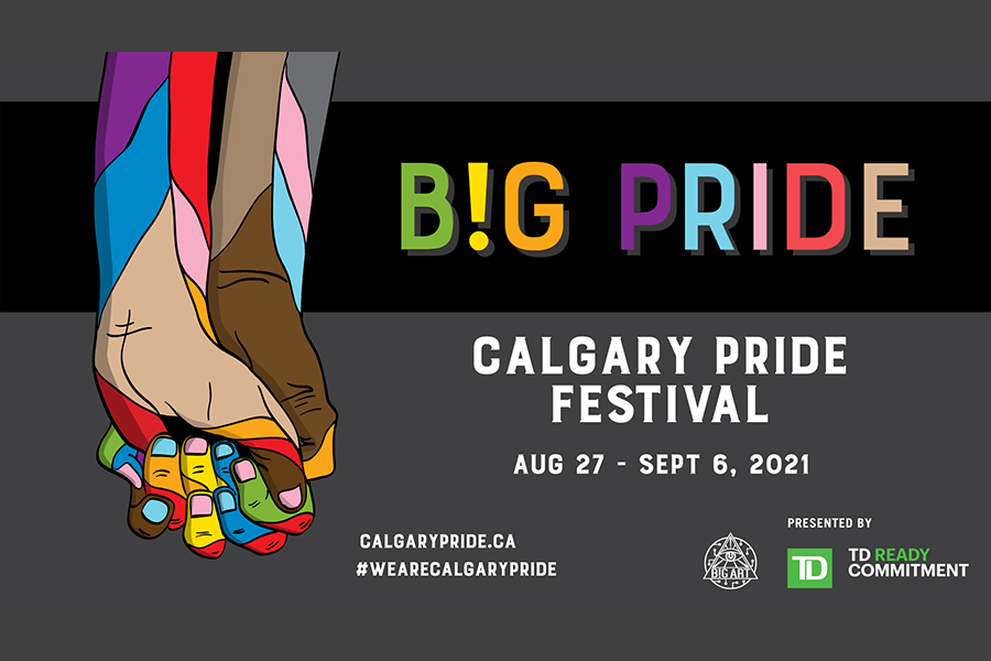 B!G Pride 2021, supported by Global Calgary & 770 CHQR - GlobalNews Events