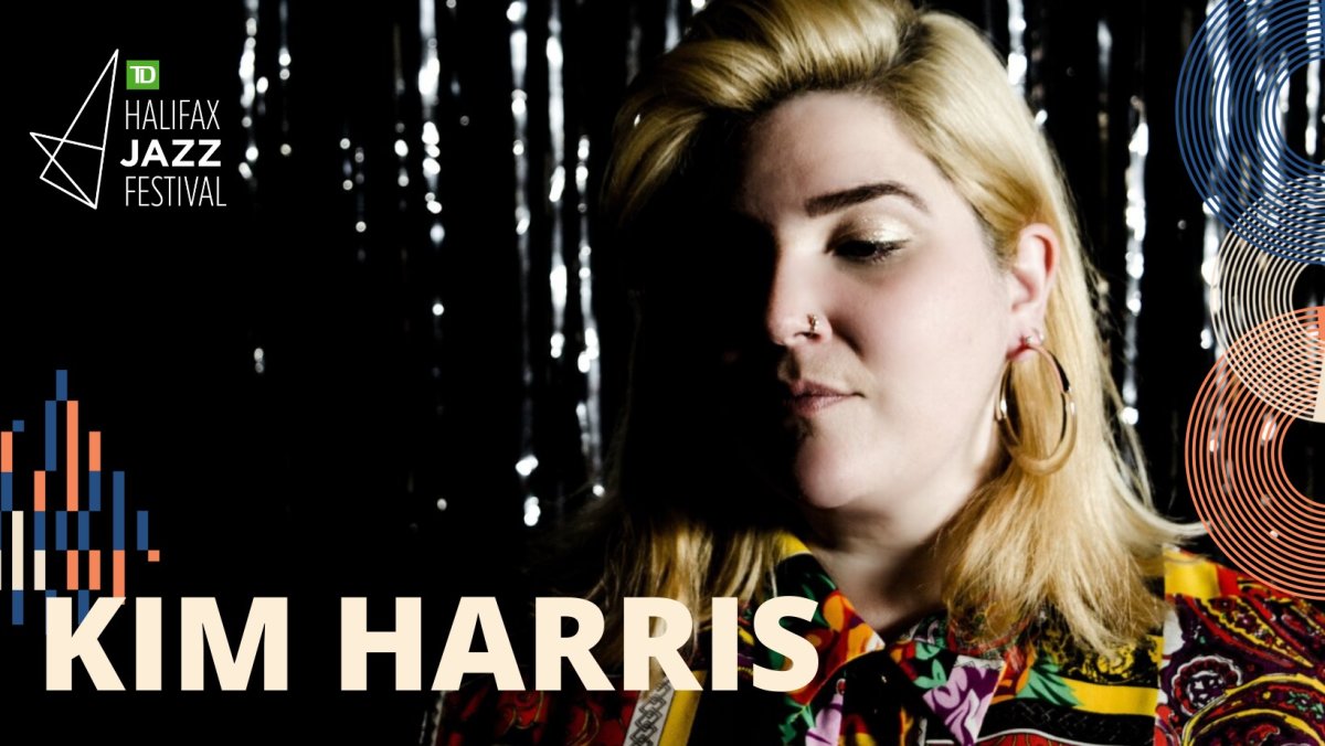 TD Halifax Jazz Festival: Kim Harris - GlobalNews Events