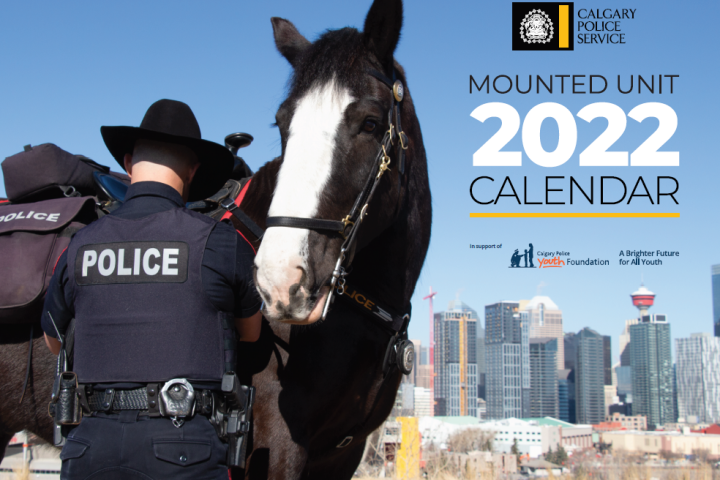 2022 Mounted Unit Calendar, supported by Global Calgary & 770 CHQR ...