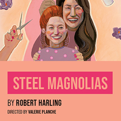 770 CHQR & Theatre Calgary: Steel Magnolias Ticket Giveaway ...