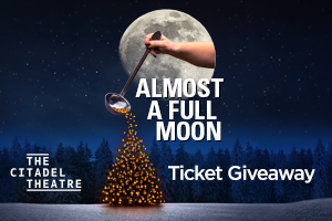 Global Edmonton – The Citadel Theatre’s Almost a Full Moon Contest ...