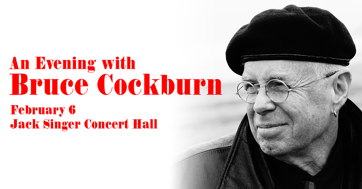 An Evening with Bruce Cockburn, supported by QR Calgary - GlobalNews Events
