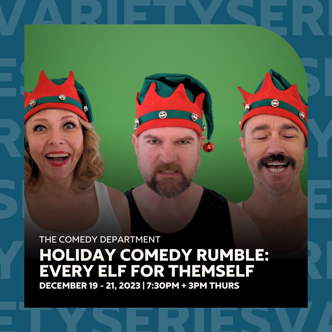 Holiday Comedy Rumble: Every Elf For Themself - GlobalNews Events