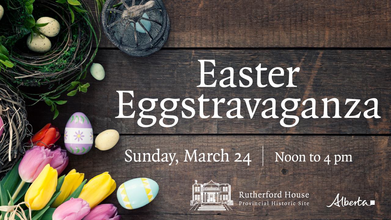 Easter Eggstravaganza at Rutherford House - GlobalNews Events