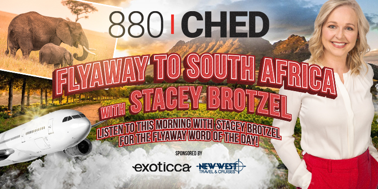 880 CHED’s Flyaway to South Africa with Stacey Brotzel - GlobalNews ...