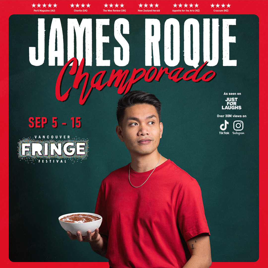 James Roque – Champorado (Vancouver Fringe Festival) - GlobalNews Events