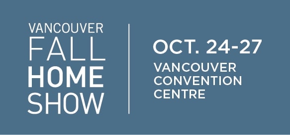 Vancouver Fall Home Show 2024 - GlobalNews Events