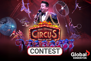 Global Edmonton’s Run Away to the Circus Contest - GlobalNews Contests ...