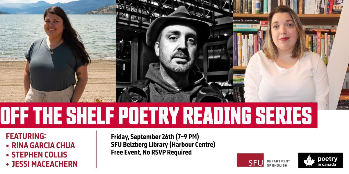 Off the Shelf Poetry Reading Series: Rina Garcia Chua, Stephen Collis ...